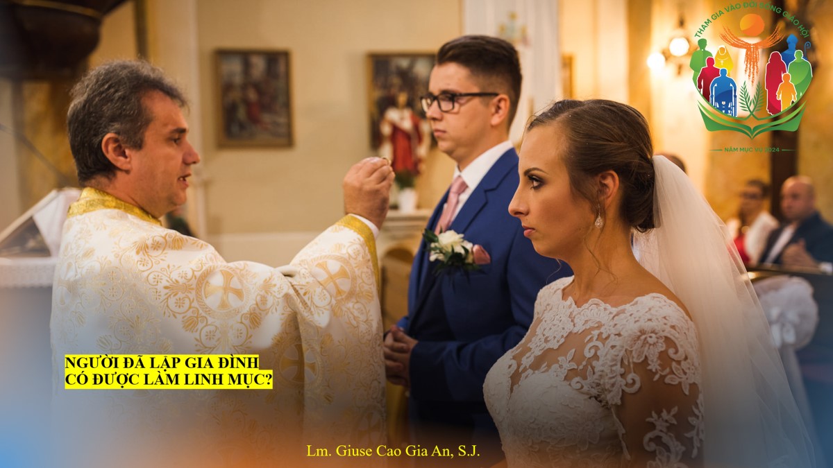 Giải Đáp Thắc Mắc Cho Người Trẻ: Bài 118 – Người Đã Lập Gia Đình Có Được Làm Linh Mục? | Giáo ...